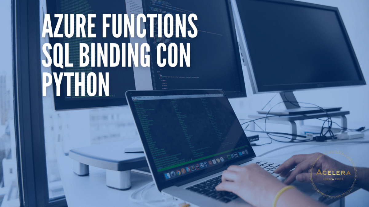 Azure Functions SQL Binding con Python – Acelera.Tech